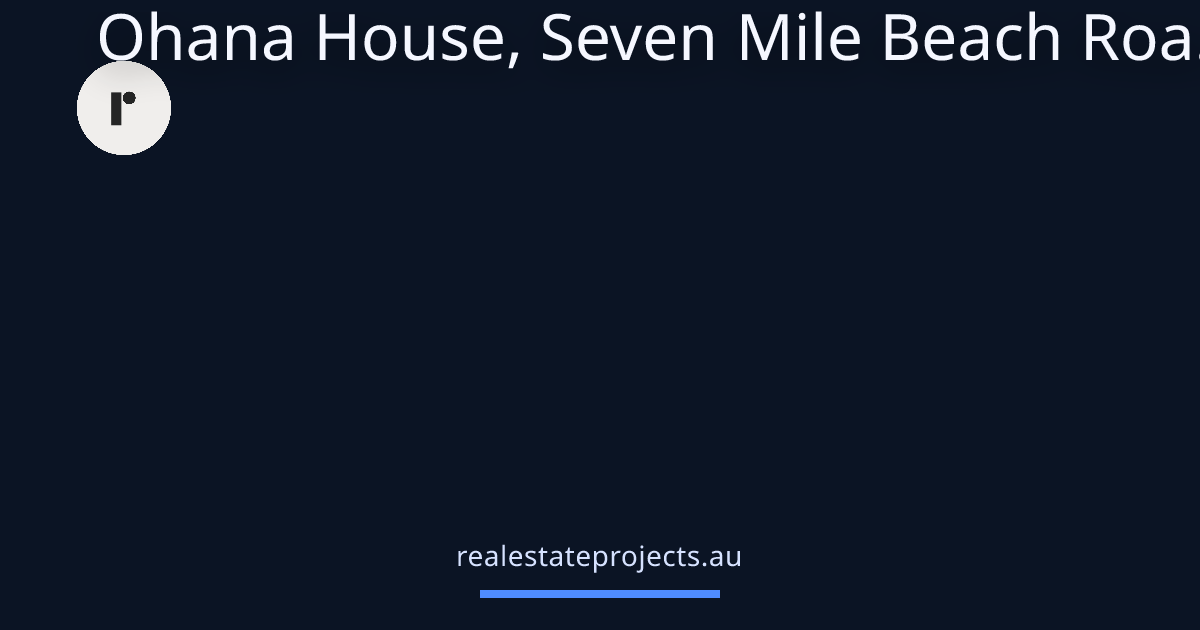 Ohana House, Seven Mile Beach Roa... | realestateprojects.au