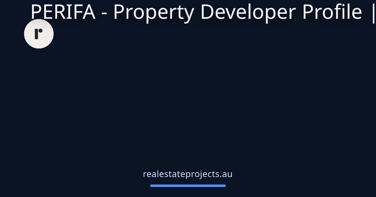 PERIFA - Property Developer Profile | realestateprojects.au
